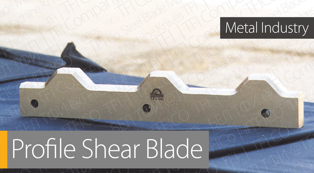 Sandwich Panel Shear Blade | TFI Co. Industrial Blades